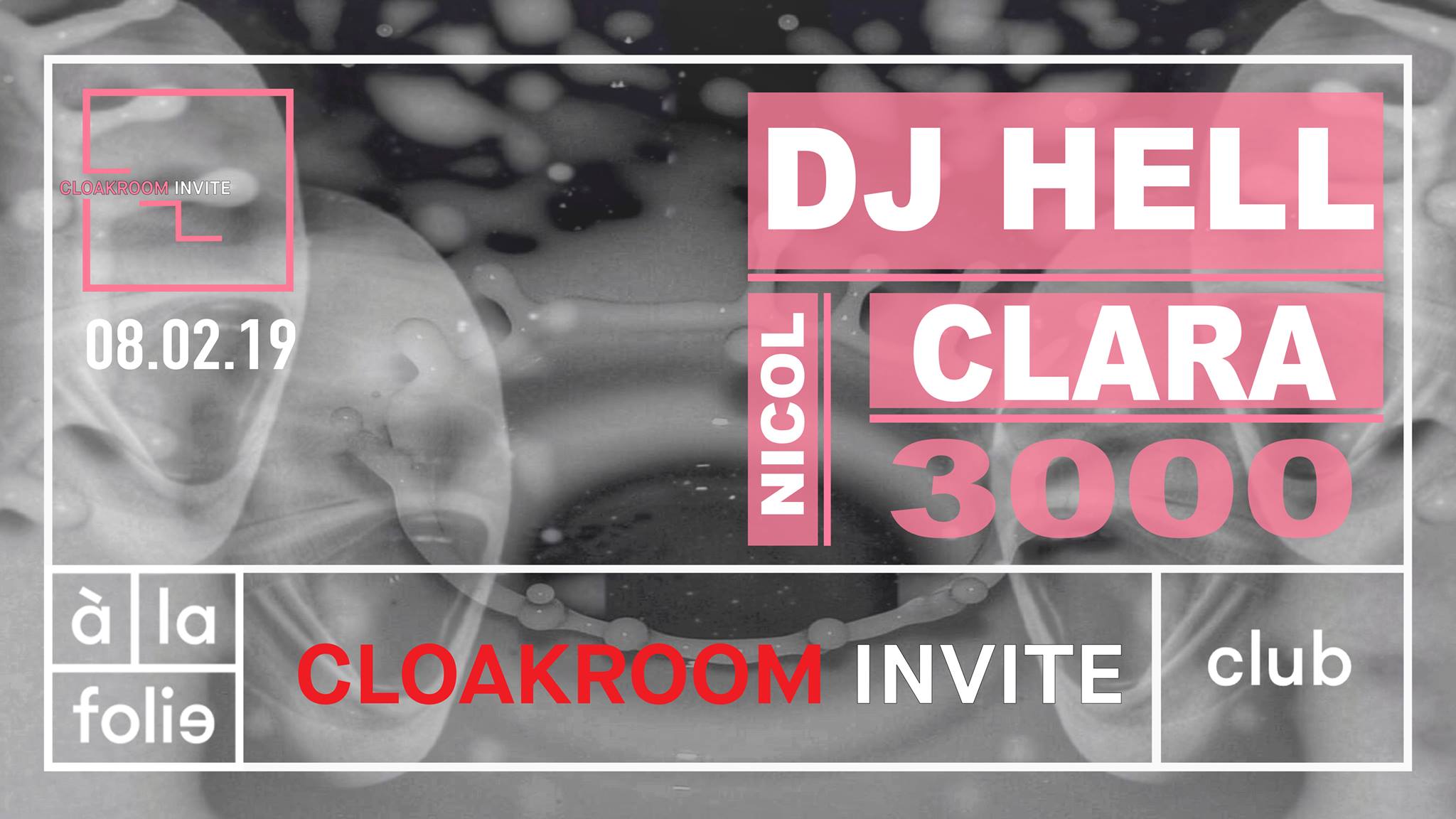 Cloakroom Invite DJ HELL & Clara 3000 - à la folie